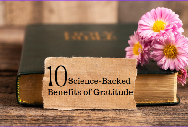 10 Science-Backed Benefits of Gratitude (And How to Practice It)